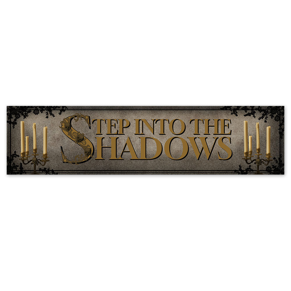 Gothic Step Into the Shadows Banner 120cm x 30cm - Halloween Entrance ...