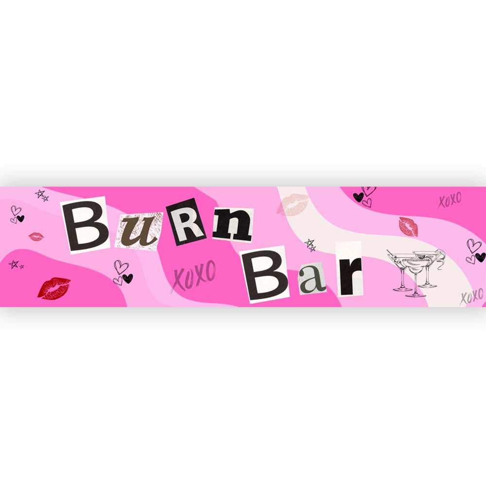 Mean Girls Burn Bar Banner Decoration - 1.2m | Party Packs