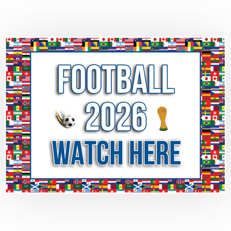 World Cup 2026 Multi-Country Flag Watch Here Poster A3 | Party Packs